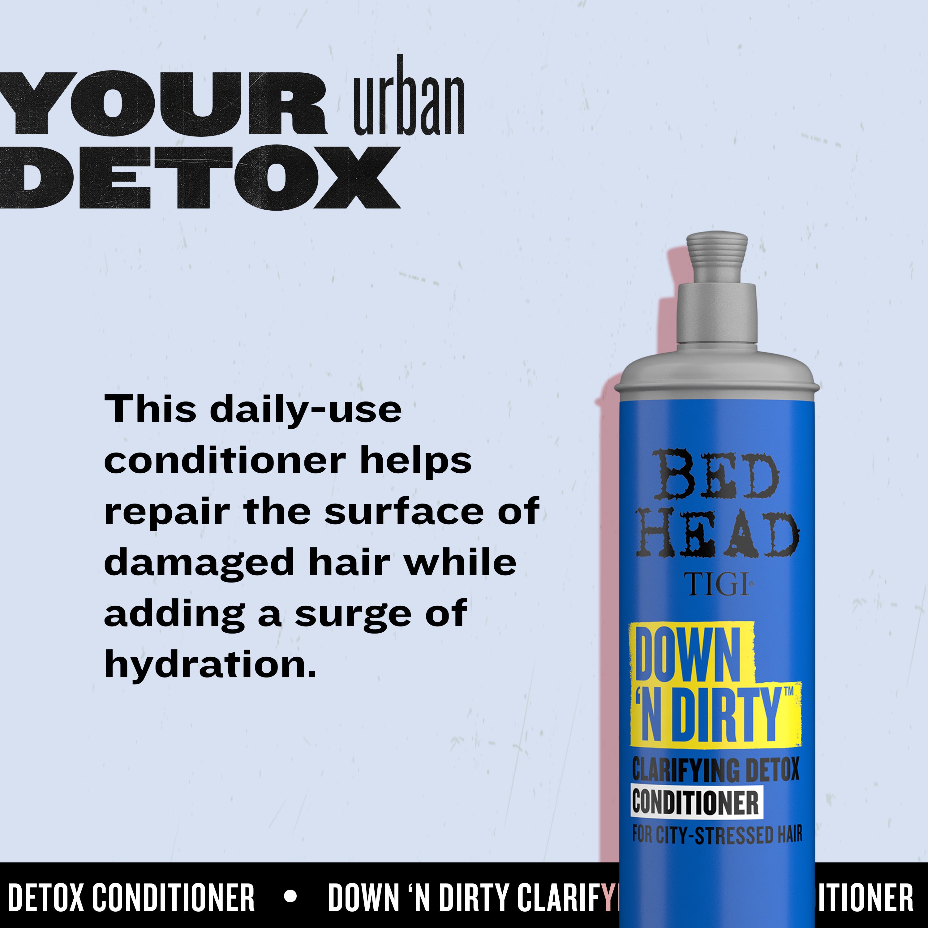 Down N Dirty Conditioner for Detox | Bed Head by TIGI – Bedhead US